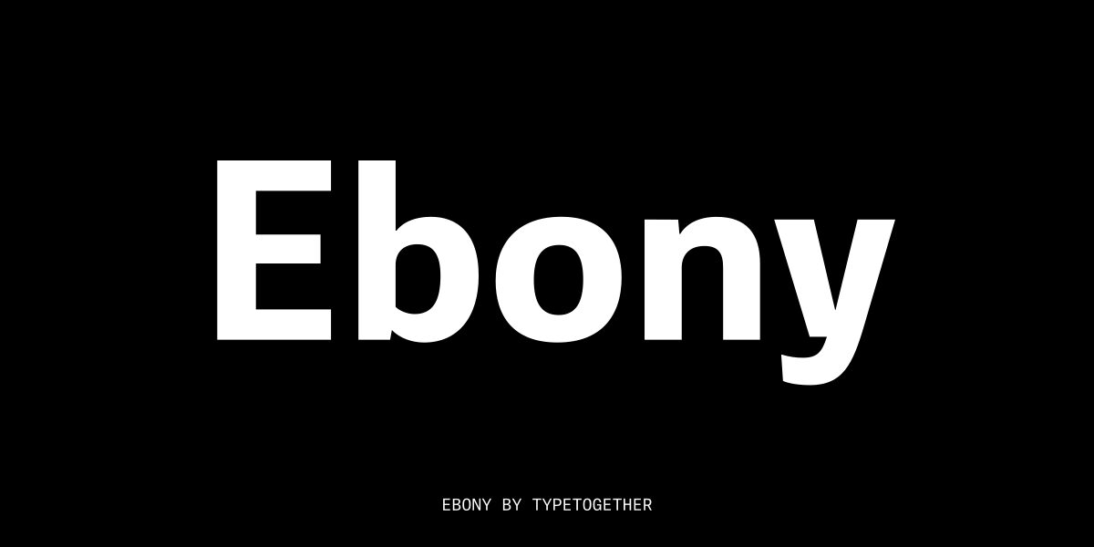 Ebony Fonts | I Love Typography