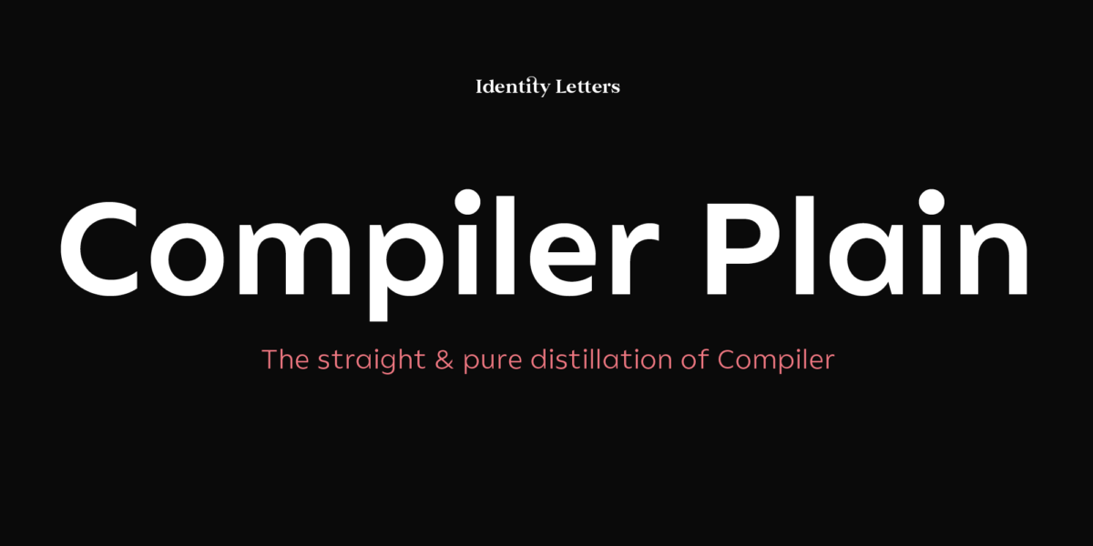 Compiler Plain Fonts | I Love Typography