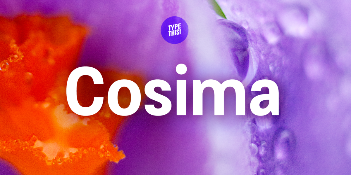 Cosima Fonts | I Love Typography