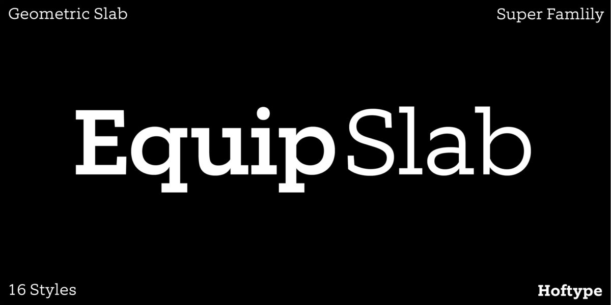 Equip Slab Fonts | I Love Typography