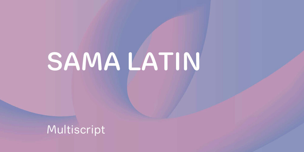 Sama Latin Fonts | I Love Typography
